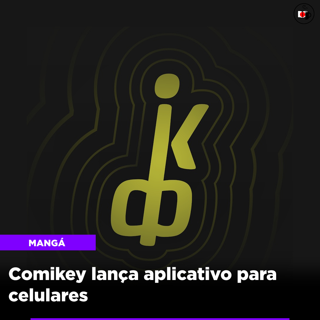 Comikey lança aplicativo para celulares | Mangáteria