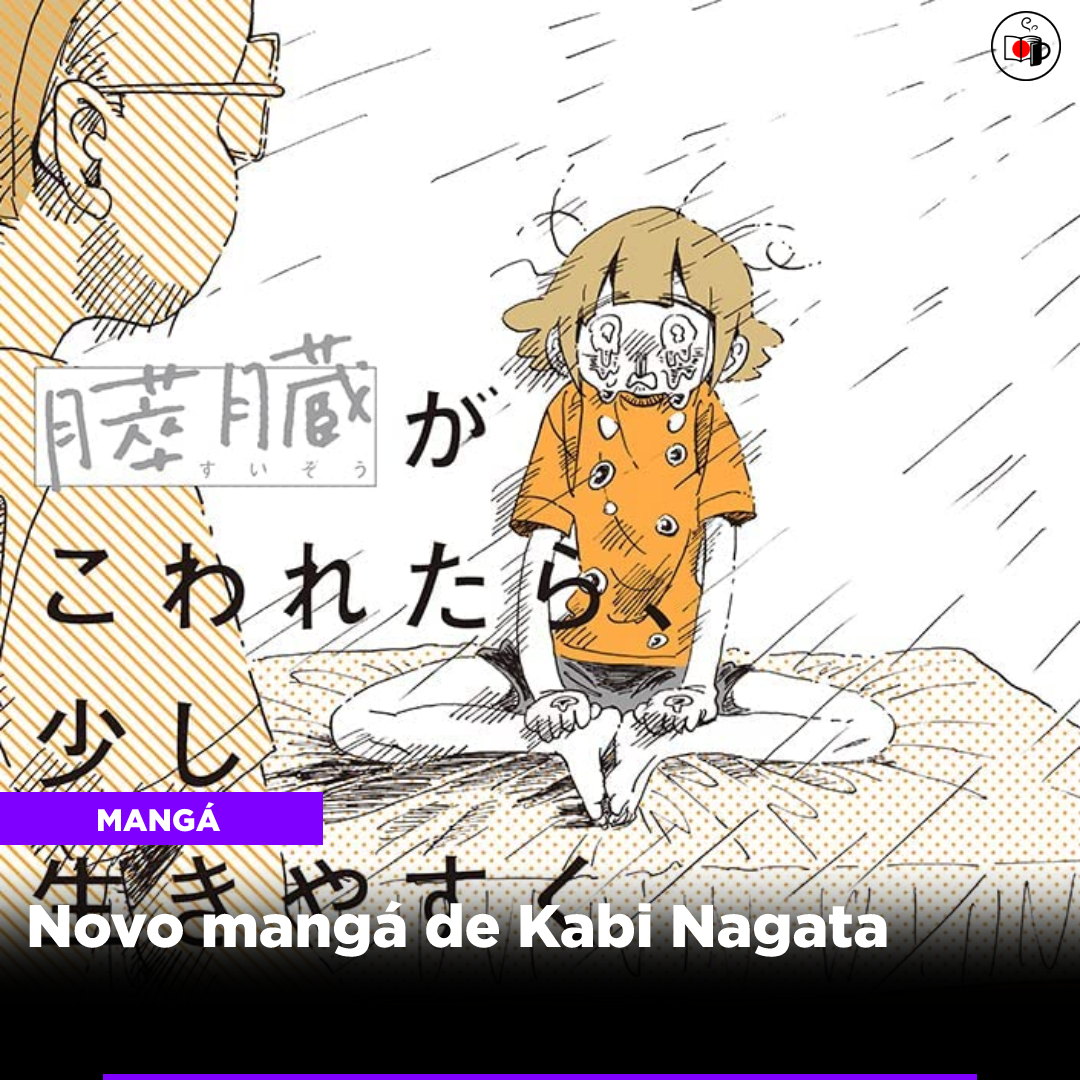 Novo mangá de Kabi Nagata – Suisou ga kowaretara, sukoshi ikiyasuku narimashita | Mangáteria