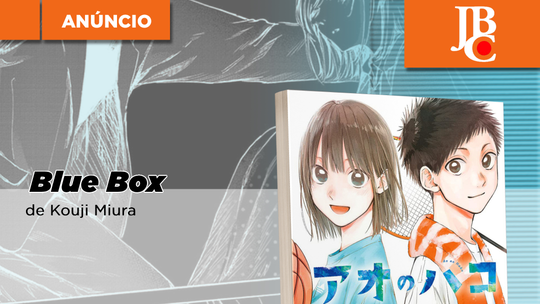 JBC anuncia Blue Box, de Kouji Miura | Mangáteria